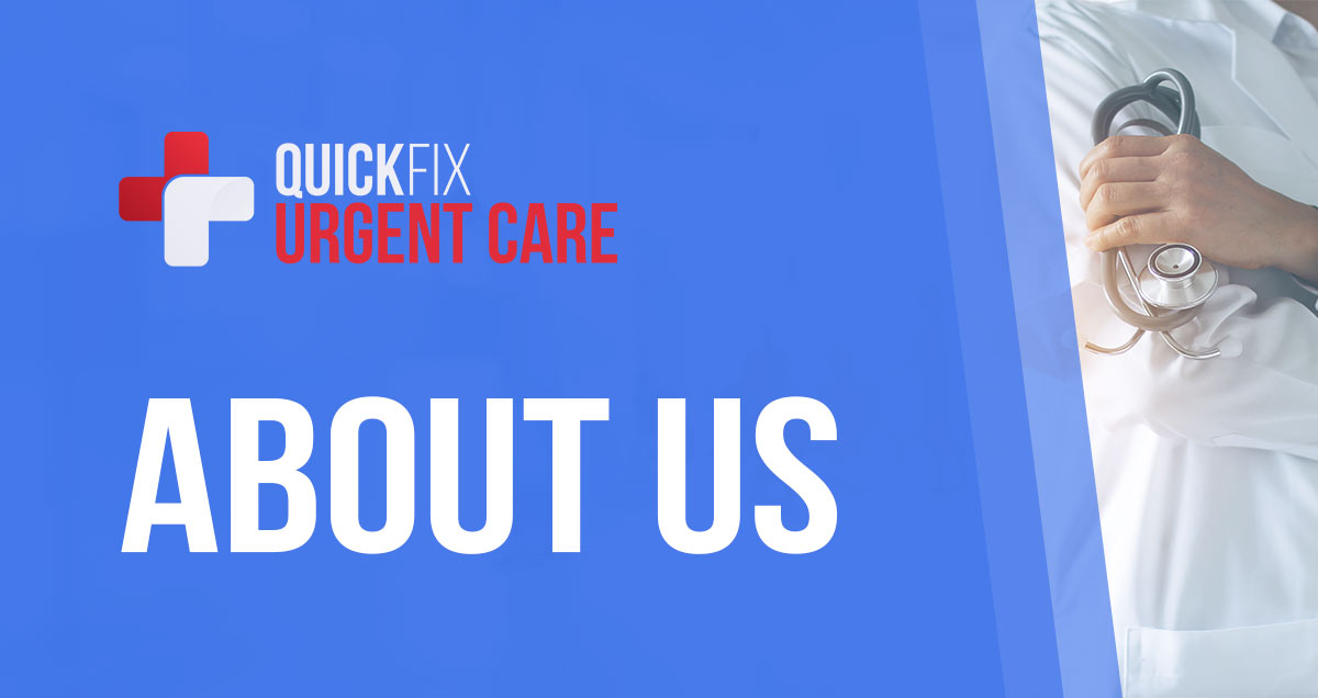 About | QuickFix Urgent Care